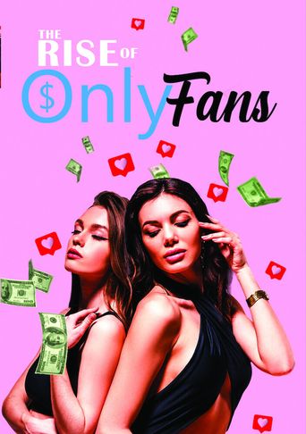 Rise of OnlyFans (2024): Where to Watch and Stream Online | Reelgood