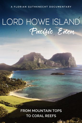 Lord Howe Island: Pacific Eden: Where to Watch and Stream Online | Reelgood