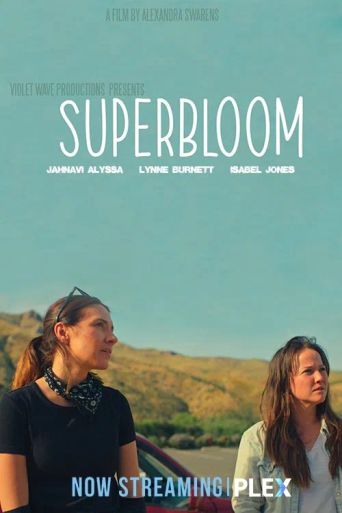 Superbloom (2025): Where to Watch and Stream Online | Reelgood