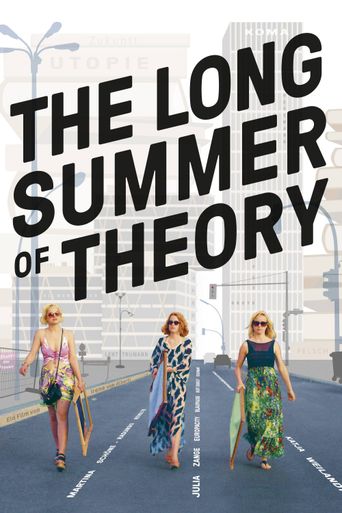 The Long Summer of Theory (2017): Where to Watch and Stream Online ...
