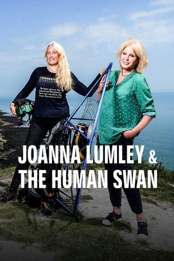 Joanna Lumley and the Human Swan (2021): Where to Watch and Stream ...