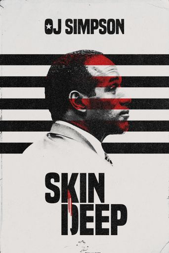 OJ Simpson: Skin Deep (2022): Where to Watch and Stream Online | Reelgood