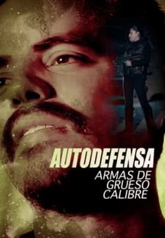 Autodefensa: Armas de Grueso Calibre: Where to Watch and Stream Online ...