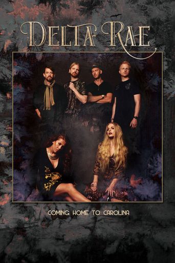 Delta Rae - Coming Home To Carolina (2020): Where to Watch and Stream ...