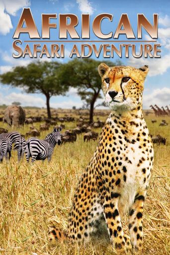 African Safari Adventure (2013): Where to Watch and Stream Online ...