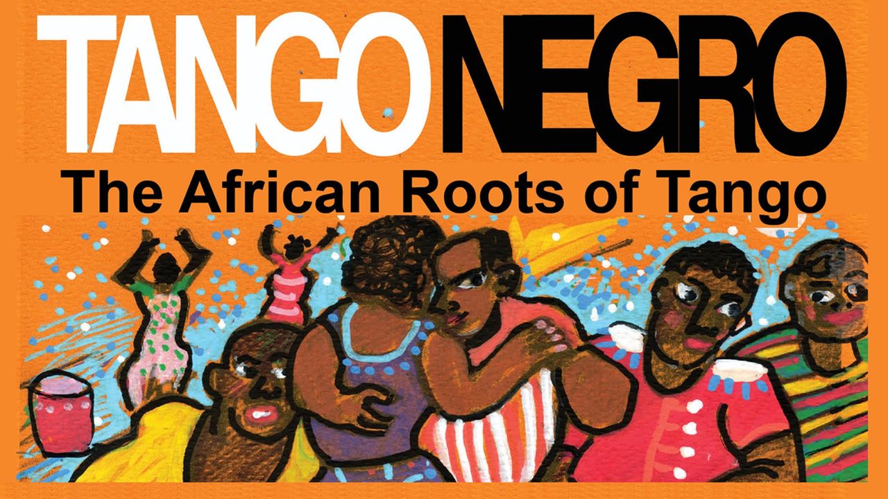 Tango Negro: The African Roots of Tango (2015): Where to Watch and ...