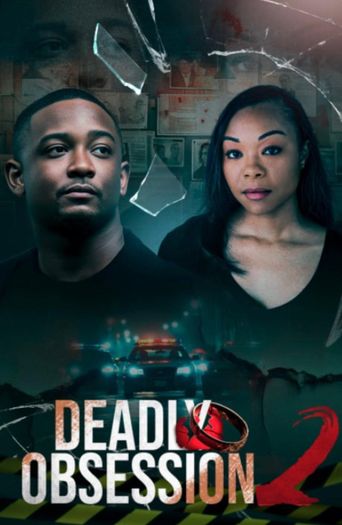 Deadly Obsession 2 (2025): Where to Watch and Stream Online | Reelgood