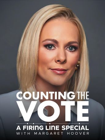 Counting the Vote: A Firing Line Special (2024): Where to Watch and ...