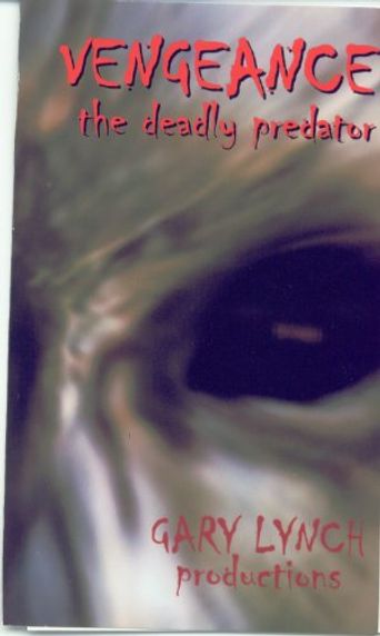 Deadly Predator: Vengeance (2003): Where to Watch and Stream Online ...