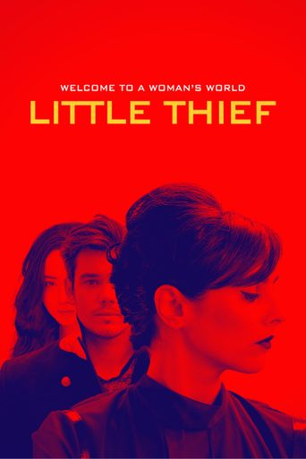 Little Thief (2017): Where to Watch and Stream Online | Reelgood