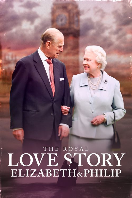 The Royal Love Story: Elizabeth & Philip (2024): Where to Watch and ...