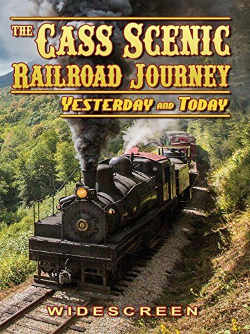 CASS Scenic Railroad Journey - Yesterday and Today!: User Lists | Reelgood