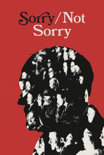 Sorry/Not Sorry (2024): Where to Watch and Stream Online | Reelgood