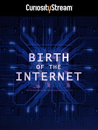 Birth of the Internet (2016): Where to Watch and Stream Online | Reelgood