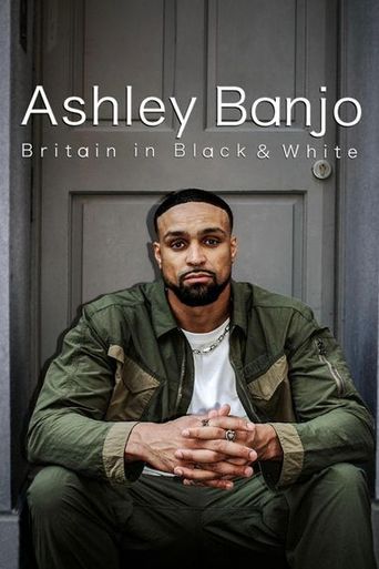 Ashley Banjo: Britain in Black and White: Where to Watch and Stream ...