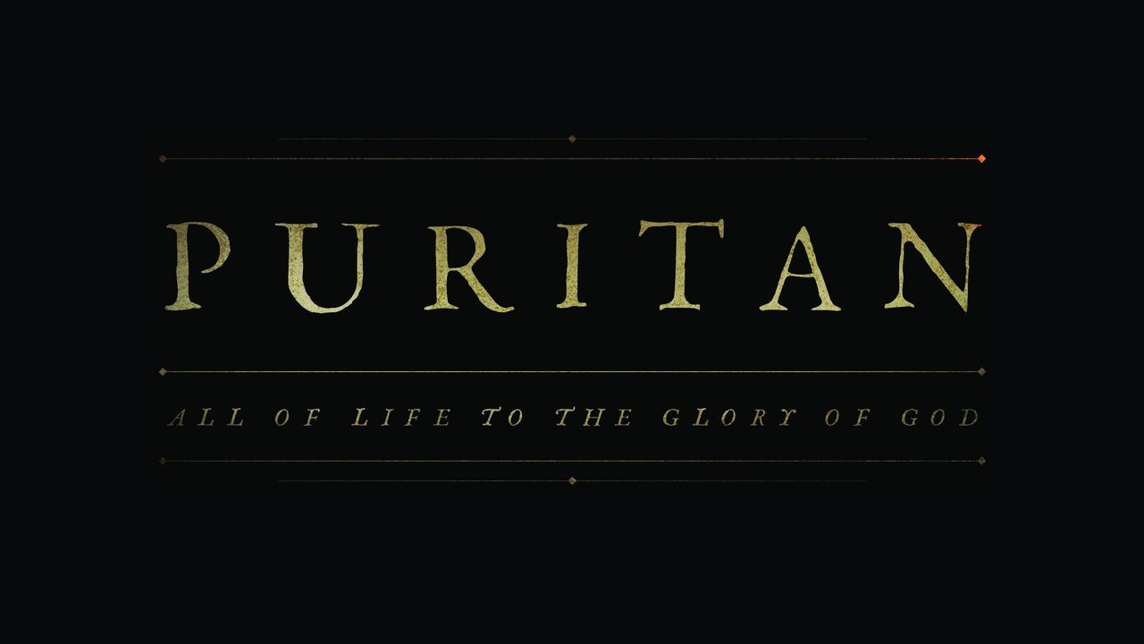 Puritan: All of Life to The Glory of God (2019): Where to Watch and ...