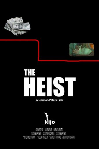 The Heist (2010): Where to Watch and Stream Online | Reelgood