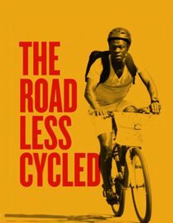 The Road Less Cycled (2023): Where to Watch and Stream Online | Reelgood