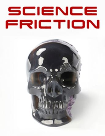 Science Friction: Where to Watch and Stream Online | Reelgood