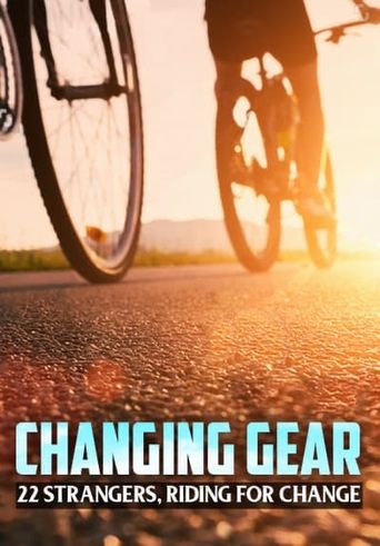 Changing Gear: Where to Watch and Stream Online | Reelgood