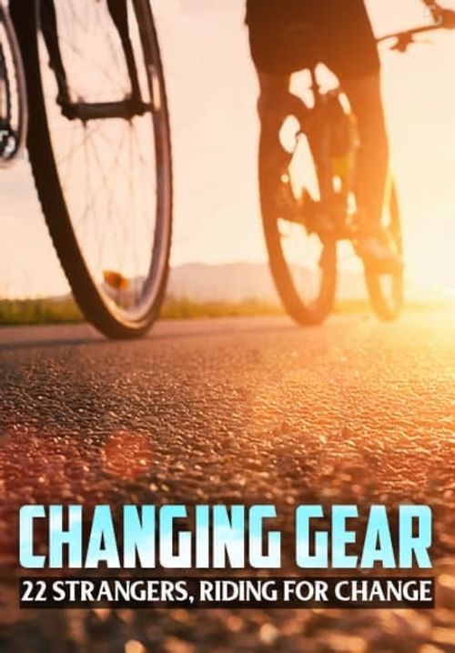 Changing Gear: Where to Watch and Stream Online | Reelgood