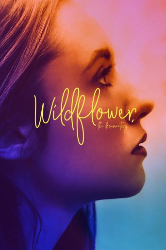 Wildflower: Where to Watch and Stream Online | Reelgood