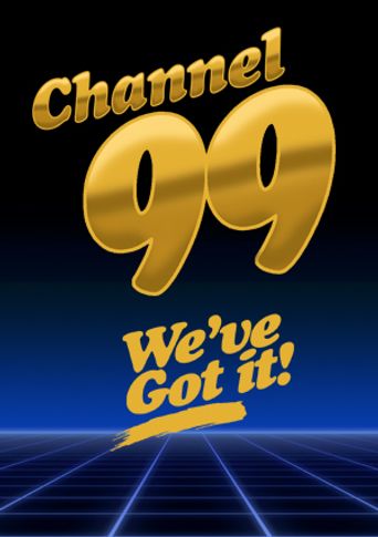 Channel 99 (2021): Where to Watch and Stream Online | Reelgood