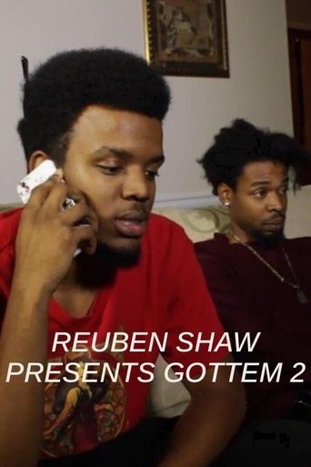 Reuben Shaw presents Gottem 2 (2018): Where to Watch and Stream Online | Reelgood