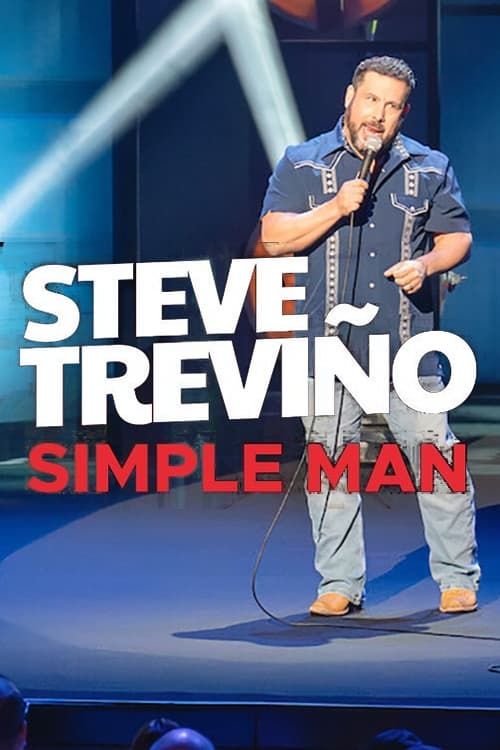 Steve Trevino: Simple Man (2024): Where to Watch and Stream Online ...