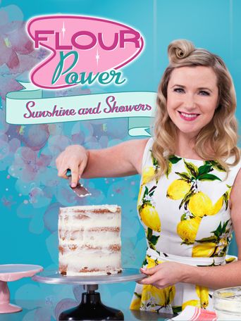 Flour Power: Sunshine and Showers (2020): Where to Watch and Stream ...