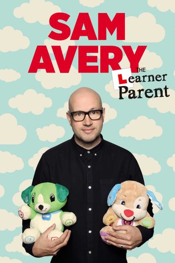 Sam Avery: The Learner Parent (2019): Where to Watch and Stream Online ...