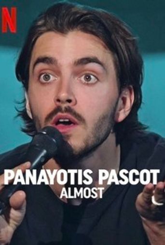 Panayiotis Pascot: Almost (2022): Where to Watch and Stream Online | Reelgood