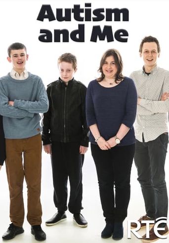 Autism and Me (2018): Where to Watch and Stream Online | Reelgood