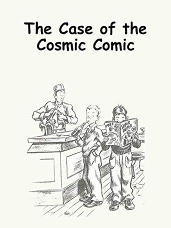 The Case of the Cosmic Comic: Where to Watch and Stream Online | Reelgood