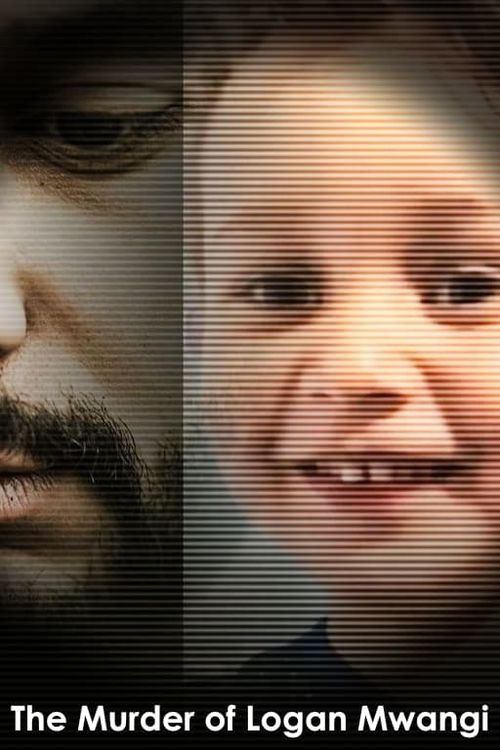 The Murder of Logan Mwangi: Where to Watch and Stream Online | Reelgood