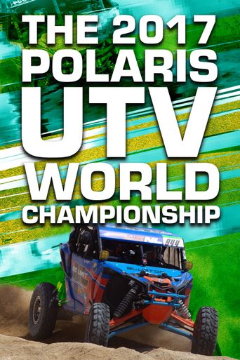 The 2017 Polaris UTV World Championship: Where to Watch and Stream ...