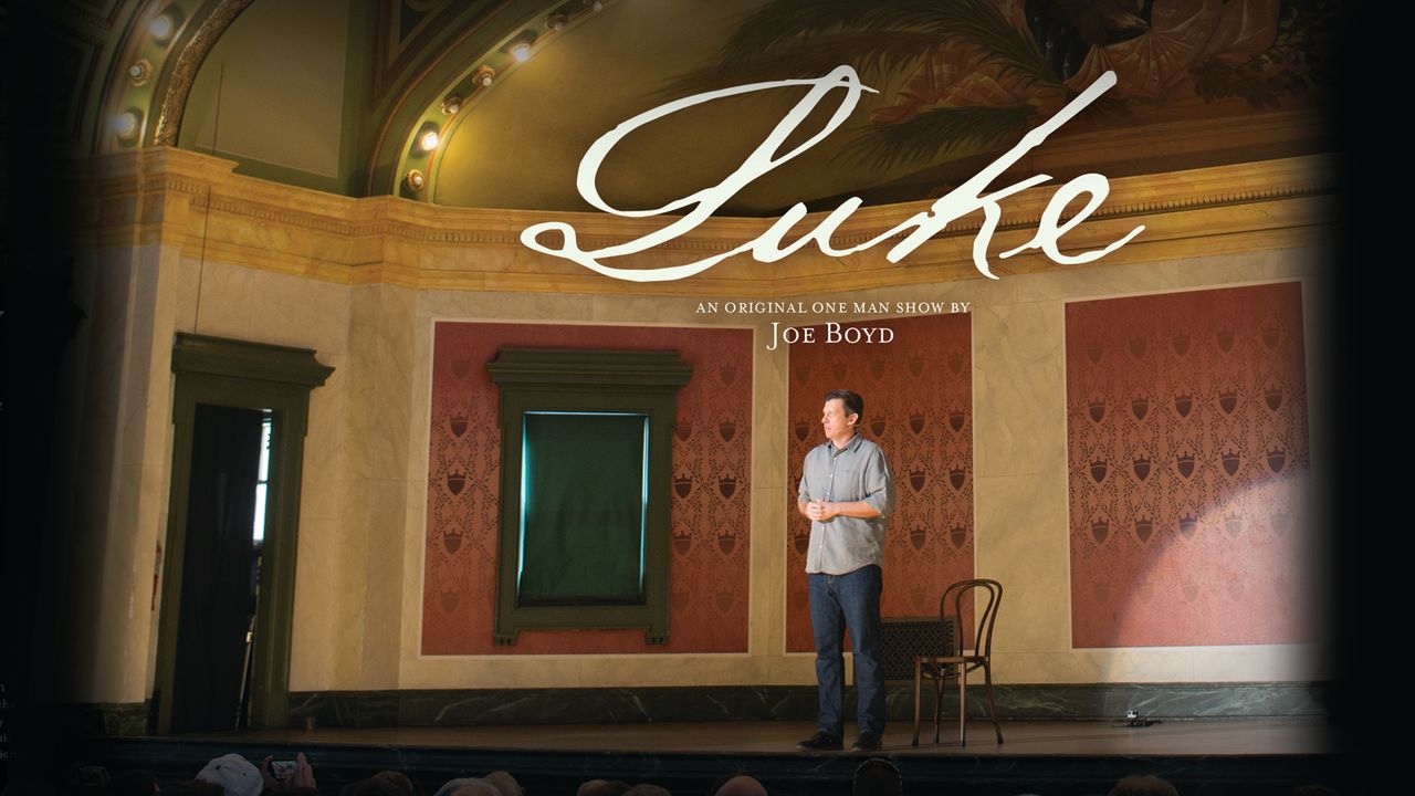 Luke with Joe Boyd (2016): Where to Watch and Stream Online | Reelgood