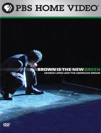 Brown Is the New Green: George Lopez and the American Dream (2007 ...