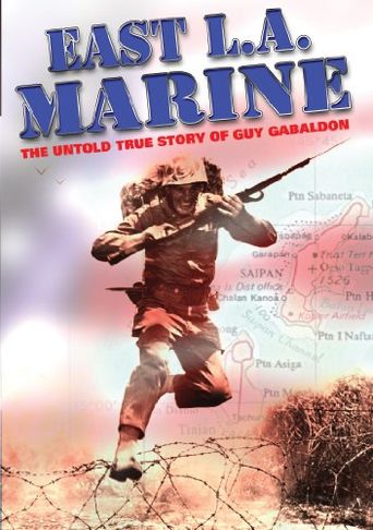 East L.A. Marine: The Untold True Story of Guy Gabaldon (2008): Where ...