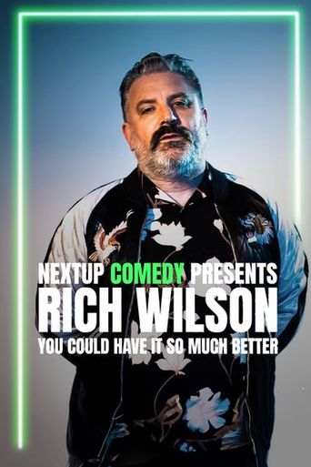 Rich Wilson - You Could Have It So Much Better (2023): Where to Watch ...