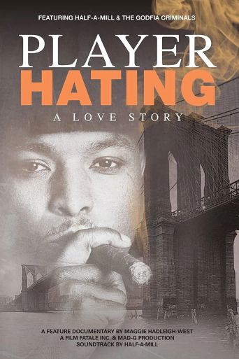 Player Hating: A Love Story (2009): Where to Watch and Stream Online ...