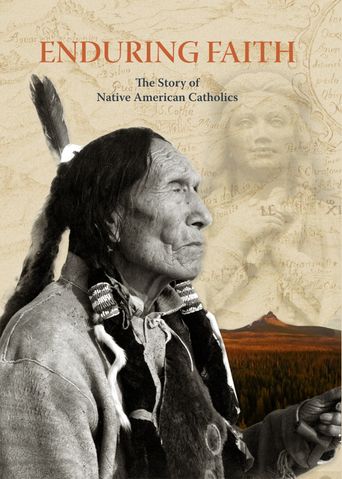 Enduring Faith: The Story of Native American Catholics (2021): Where to ...