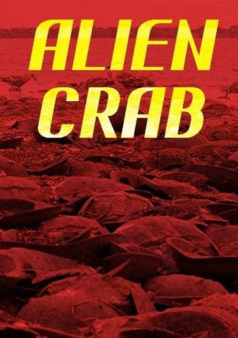 Alien Crab (2012): Where to Watch and Stream Online | Reelgood