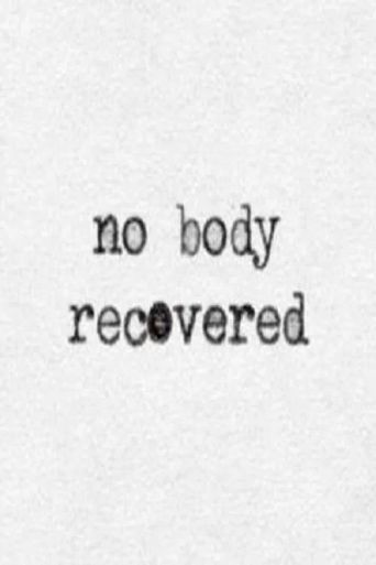 No Body Recovered (2021): Where to Watch and Stream Online | Reelgood