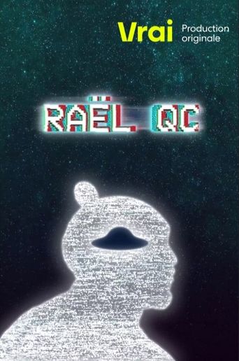Raël QC (2023): Where to Watch and Stream Online | Reelgood