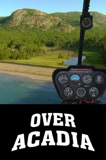 Acadia Always (2008): Where to Watch and Stream Online | Reelgood