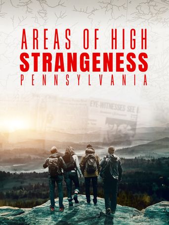 Areas of High Strangeness: Pennsylvania (2024): Where to Watch and ...