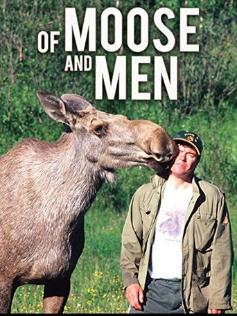 Of Moose and Men: Where to Watch and Stream Online | Reelgood