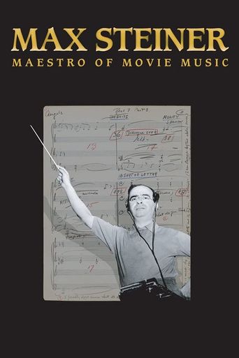 Max Steiner: Maestro of Movie Music (2019): Where to Watch and Stream Online | Reelgood
