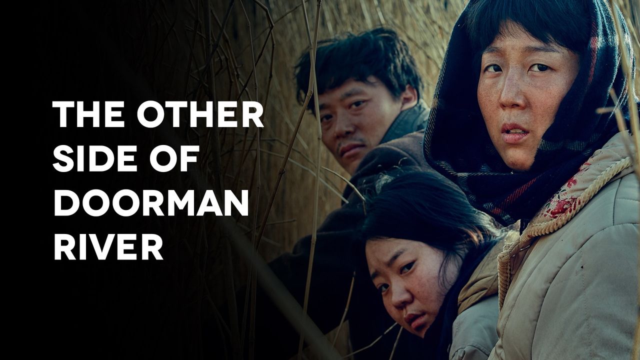 The other side of Dooman River (2020): Where to Watch and Stream Online ...